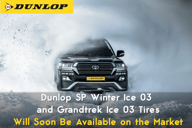 Dunlop SP Winter Ice 03 and Grandtrek Ice 03 Tires Will Soon Be ...