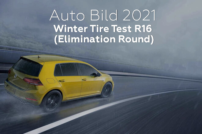 Auto Bild 2021: Winter Tire Test R16 (Elimination Round) - TiresVote.com