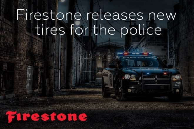 Firestone releases new tires for the police - TiresVote.com